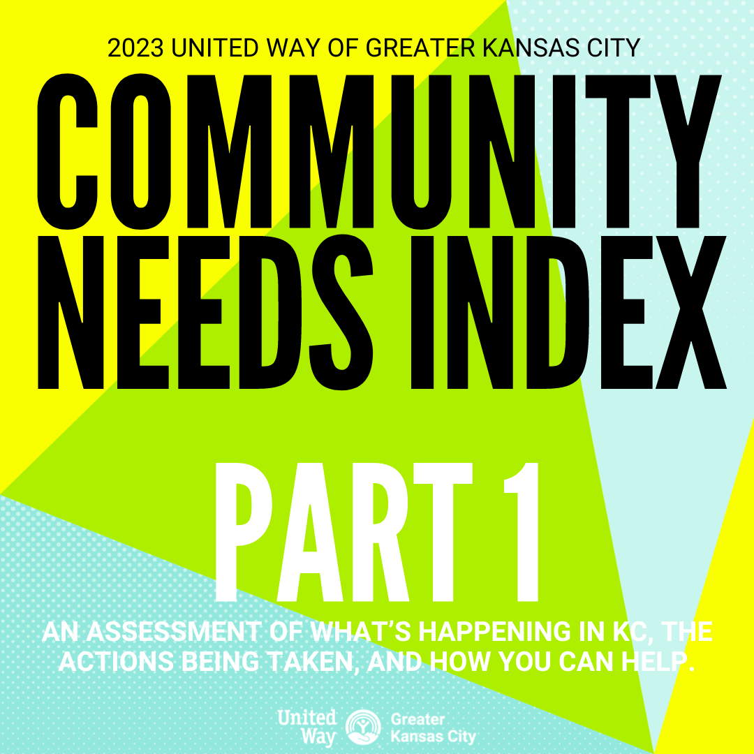 Part 1: Community Needs Index - United Way of Greater Kansas City
